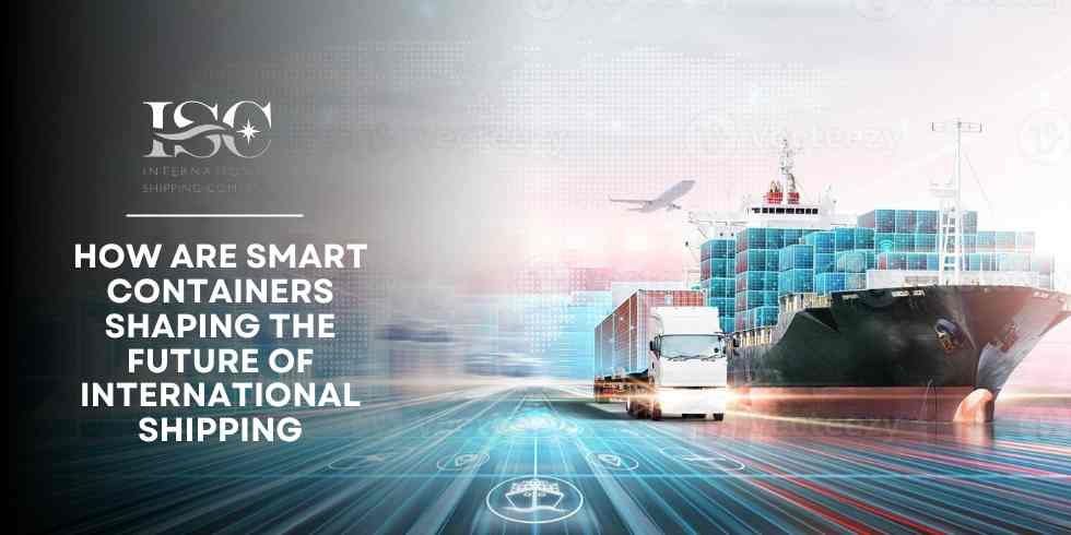 Smart Containers Shaping Future | ISC
